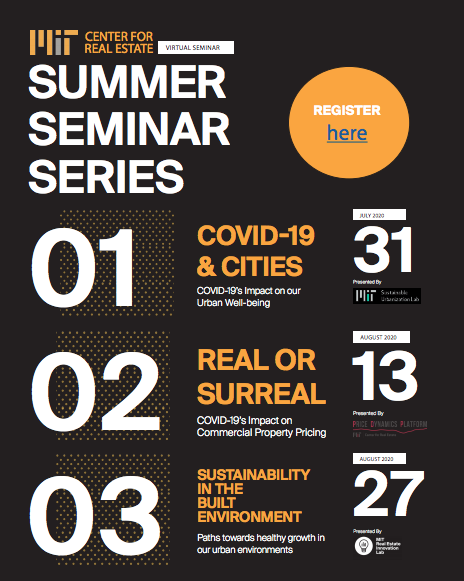 MIT/CRE Virtual Seminar Series Summer 2020 - MIT Center for Real Estate